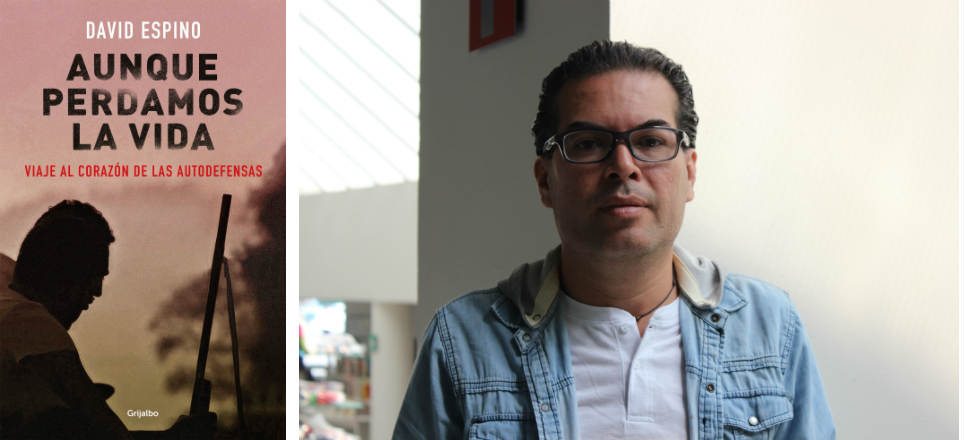 El gobierno "arrinconó" a autodefensas en Guerrero: David Espino | Aristegui Noticias