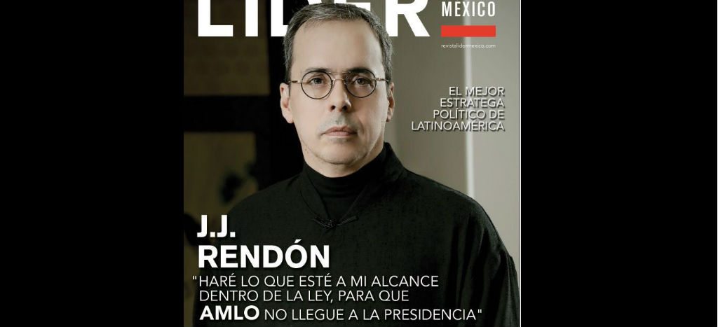 PRI se desmarca del publicista JJ Rendón; AMLO pide evitar violencia ...