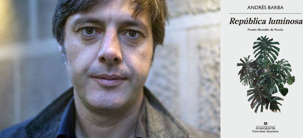 ‘Creo que vivimos en un momento pre revolucionario’: Andrés Barba ...