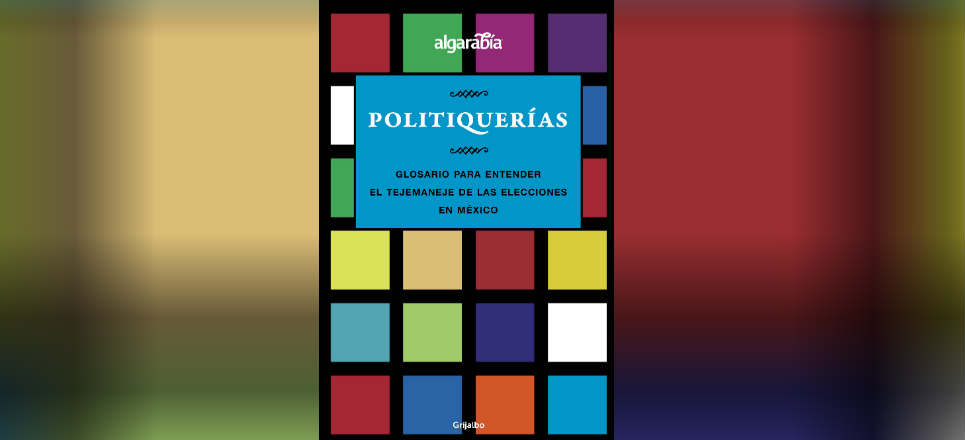 Diccionario básico para entender las elecciones en México | Aristegui ...