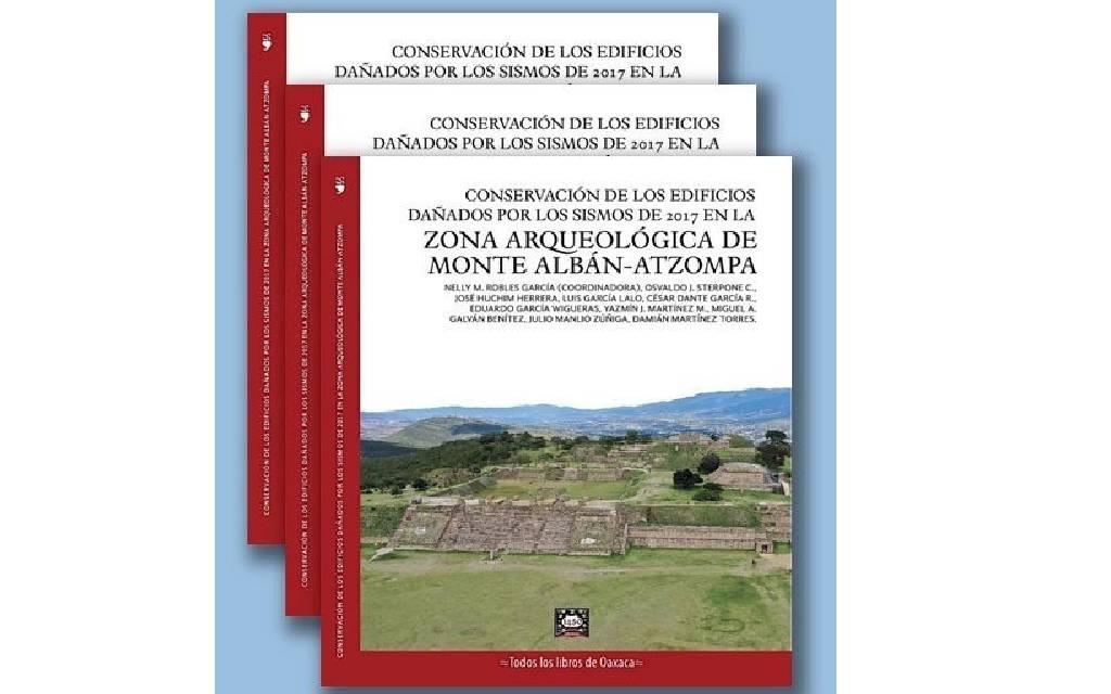 Libro documenta la restauración de Monte Albán tras los sismos de 2017 ...