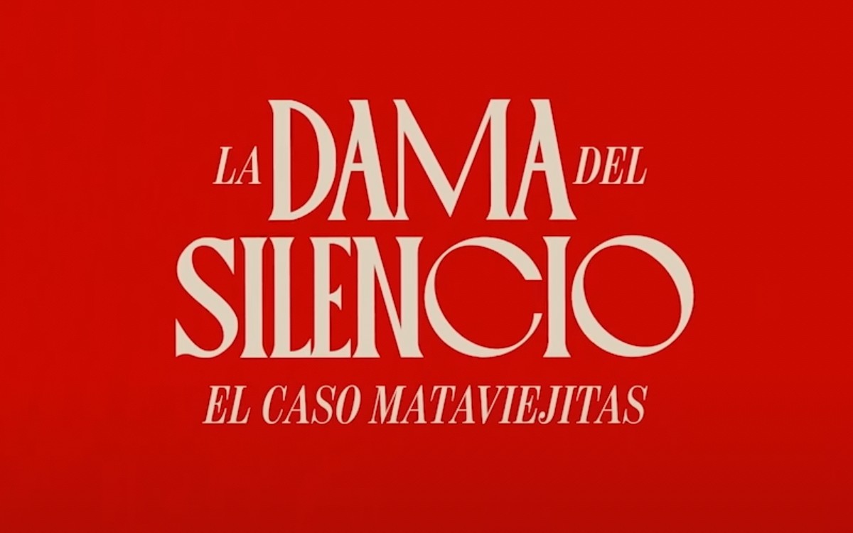 La Mataviejitas llega a Netflix con 'La Dama del Silencio' | Aristegui ...