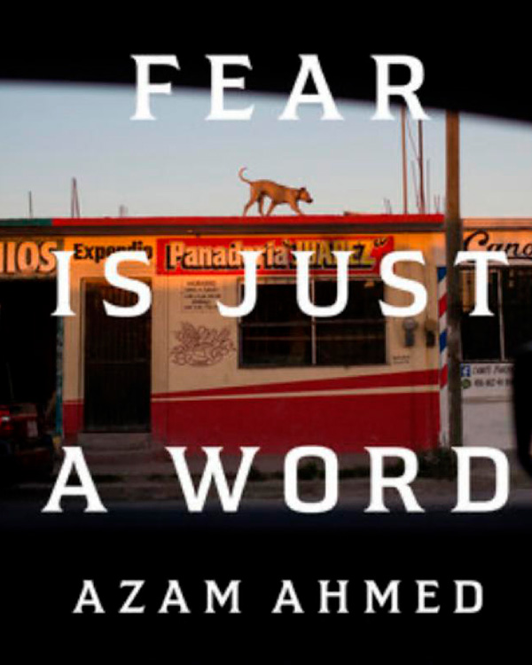 Azam Ahmed debuta con la crónica 'Fear is just a word' | Aristegui Noticias