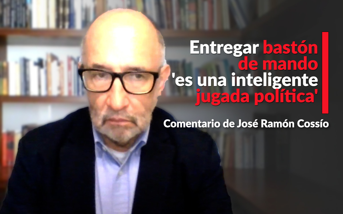 Entregar bastón de mando 'es una inteligente jugada política': Cossío ...