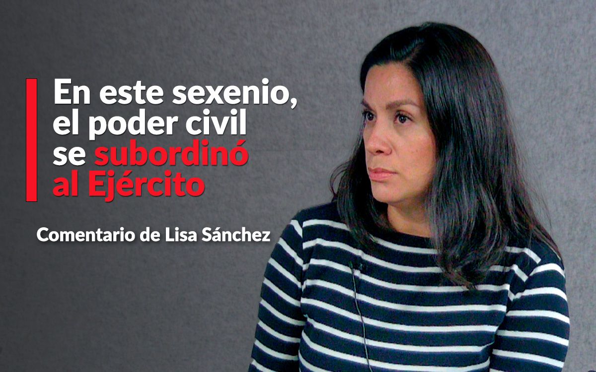 'El poder civil es el subordinado del poder militar': Sánchez | Aristegui Noticias