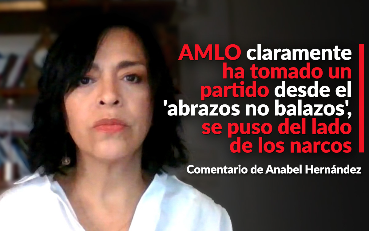 AMLO claramente ha tomado un partido desde el 'abrazos no balazos', se puso del lado de los ...