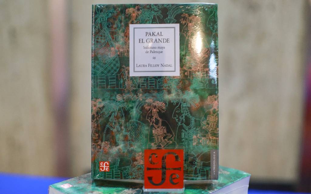 'Pakal El Grande, Soberano maya de Palenque', libro que recupera a un ...
